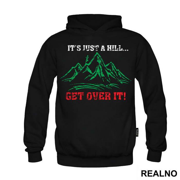 IT'S JUST A HILL, GET OVER IT - TRČANJE - RUNNING - DUKS