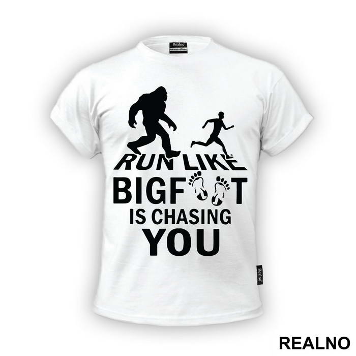 RUN LIKE BIGFOOT IS CHASING YOU - TRČANJE - RUNNING - MAJICA