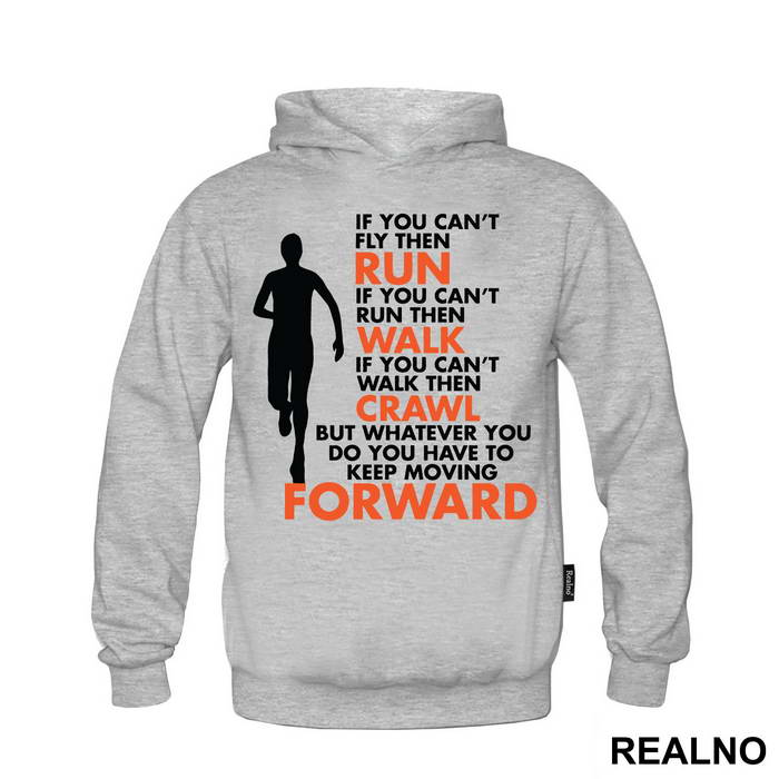 YOU HAVE TO KEEP MOVING FORWARD - TRČANJE - RUNNING - DUKS