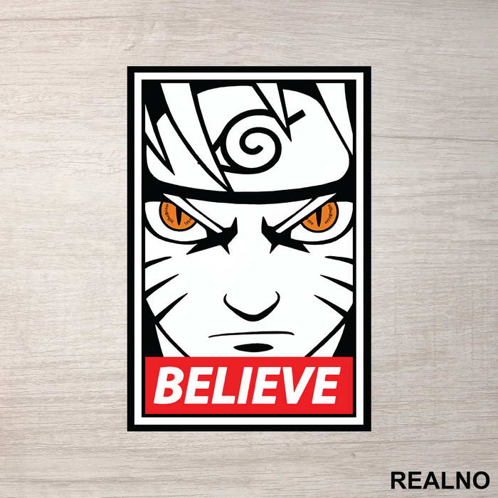 FACE BELIEVE - NARUTO - NALEPNICA