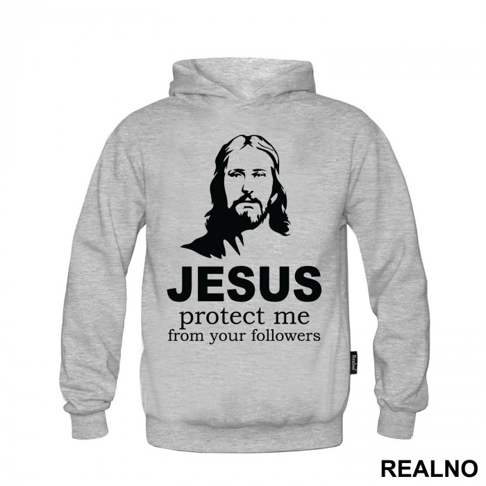 JESUS PROTECT ME FROM YOUR FOLLOWERS - ATHEIST - DUKS