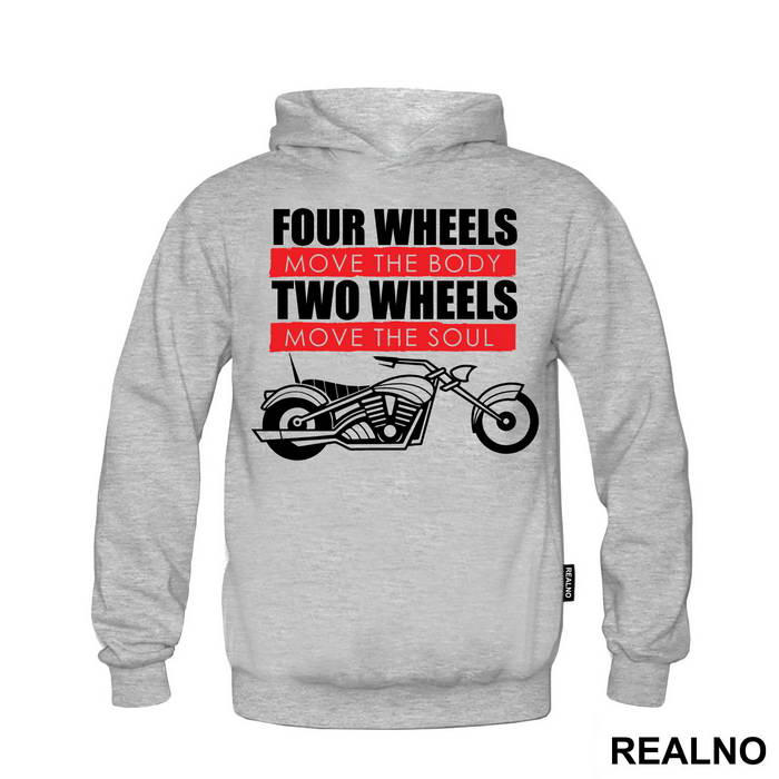 FOUR WHEELS MOVE THE BODY TWO WHEELS MOVE THE SOUL - HUMOR - DUKS