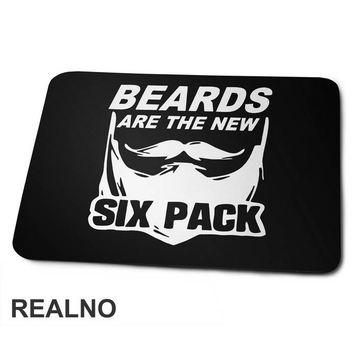 BEARDS ARE THE NEW SIX PACK - BRADA - PODLOGA ZA MIŠ