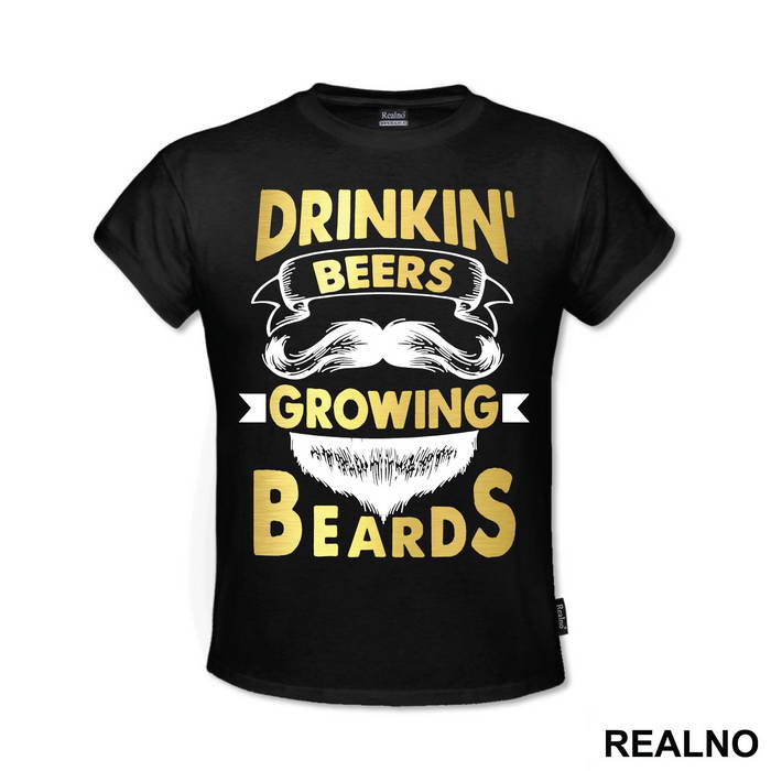 DRINKIN' BEERS GROWING BEARDS - BRADA - MAJICA
