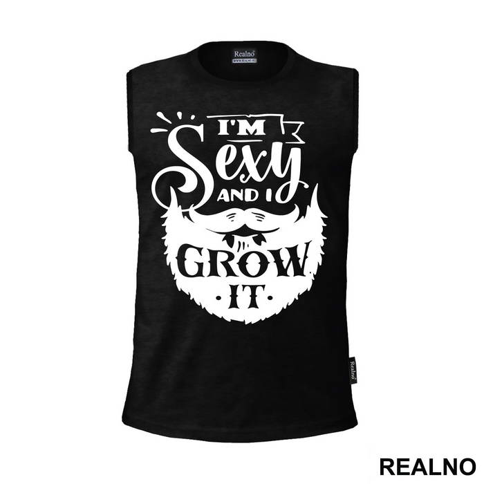 I'M SEXY AND I GROW IT - BRADA - BEARD - MAJICA