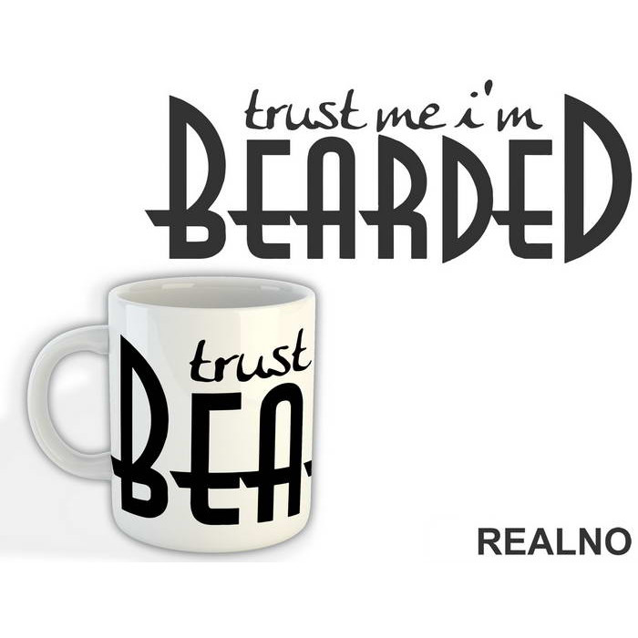 TRUST ME I'M BEARDED - BRADA - BEARD - ŠOLJA