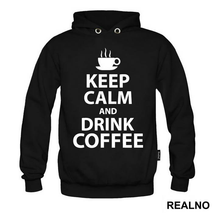 KEEP CALM AND DRINK COFFEE - KAFA - DUKS