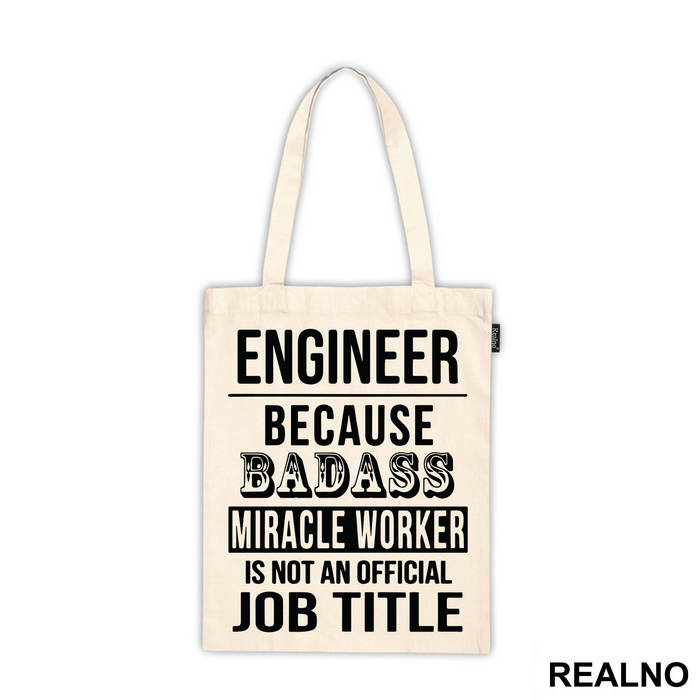 BECAUSE BADASS MIRIACLE WORKER IS NOT AN OFFICIAL JOB TITLE - ENGINEER - CEGER