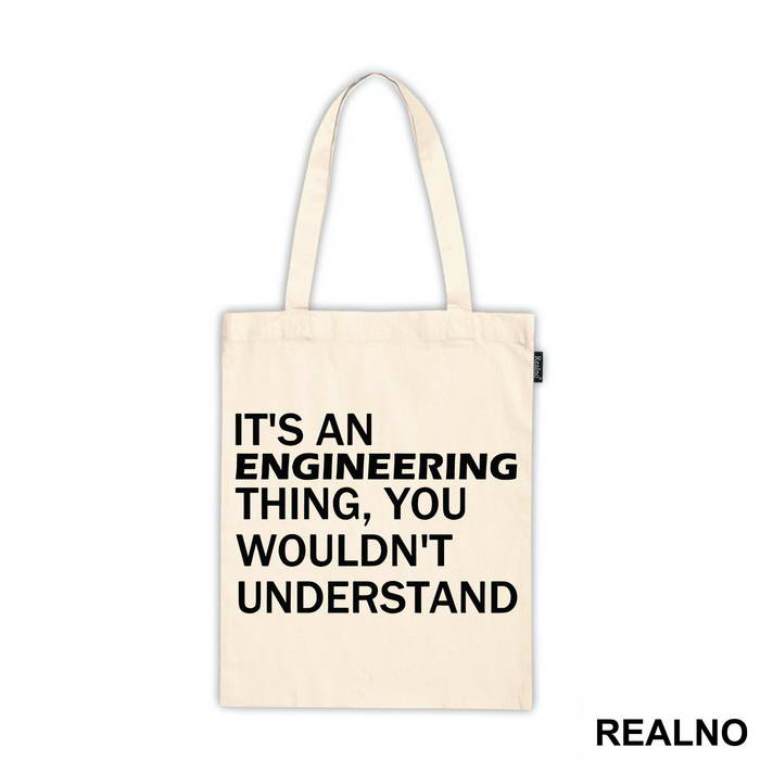 IT'S AN ENGINEERING THING YOU WOULDN'T UNDERSTAND - ENGINEER - CEGER