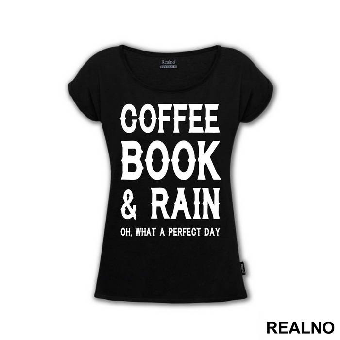 COFFEE, BOOKS AND RAIN, OH WHAT A PERFECT DAY - GEEK - MAJICA