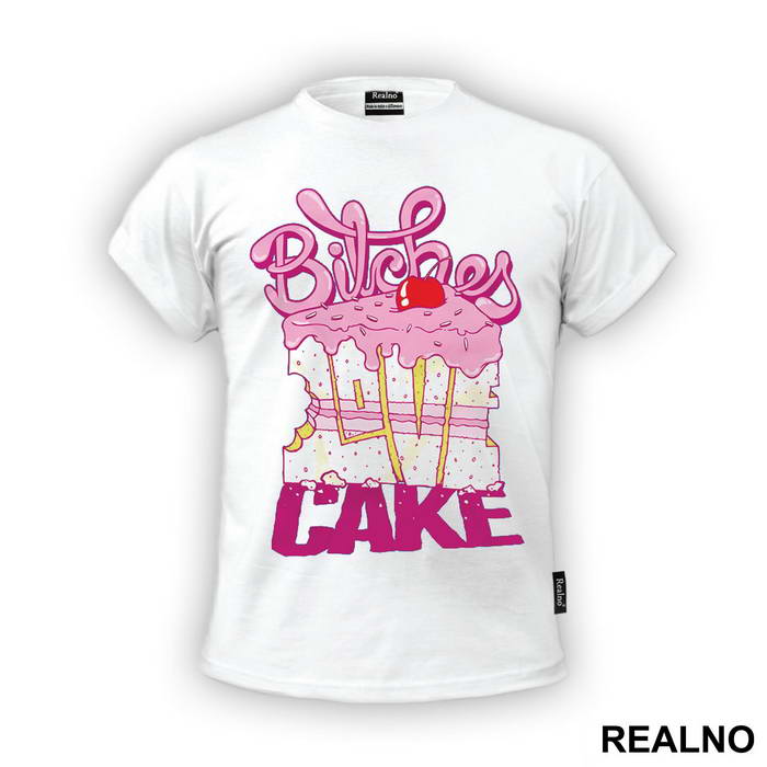 BITCHES LOVE CAKE - HRANA - MAJICA