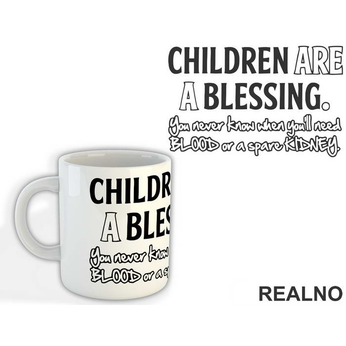 CHILDREN ARE A BLESSING - HUMOR - ŠOLJA