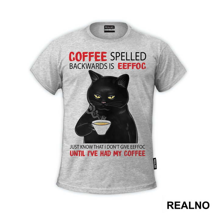 COFFEE SPELLED BACKWARDS IS EEFFOC - MAČKE - CAT - MAJICA