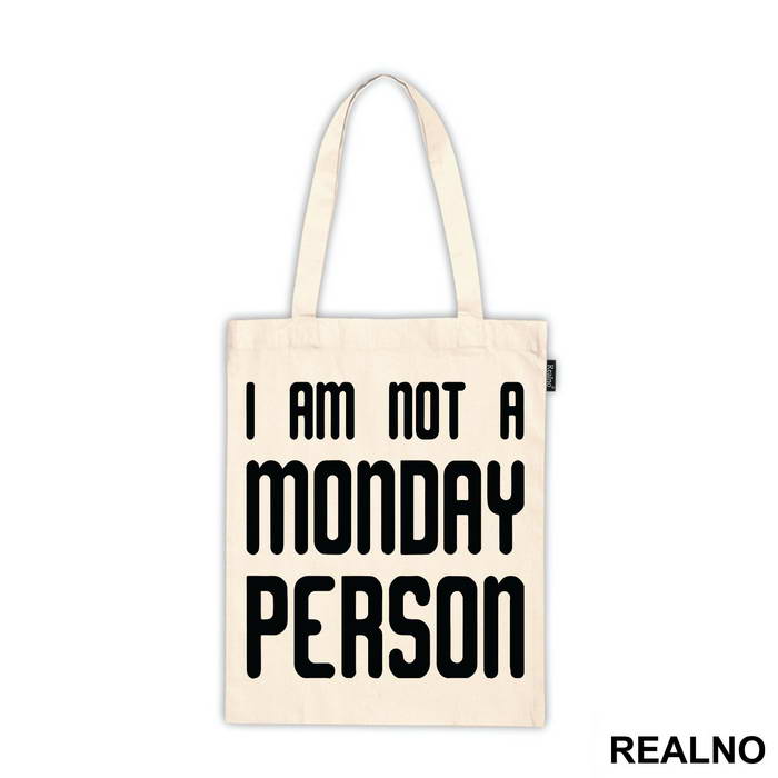 I'M NOT A MONDAY PERSON - HUMOR - CEGER