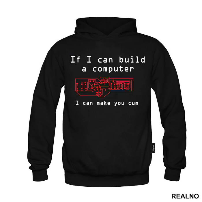 IF I CAN BUILD A COMPUTER, I CAN MAKE YOU CUM - SEX - DUKS