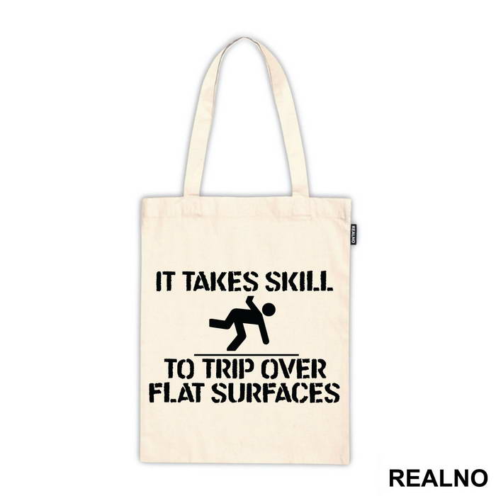 IT TAKES SKILL TO TRIP OVER FLAT SURFACES - HUMOR - CEGER