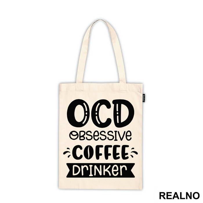 OCD OBSESSIVE COFFEE DRINKER - HUMOR - CEGER