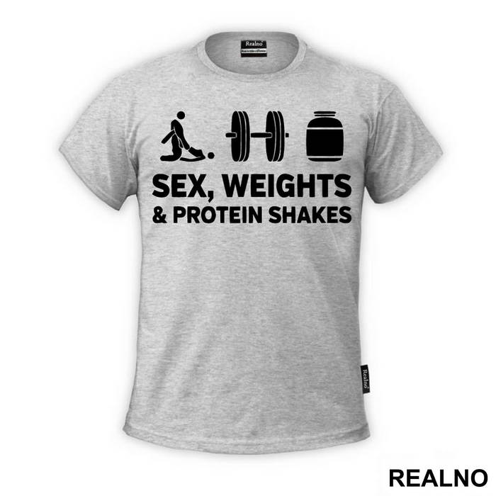 SEX, WEIGHTS AND PROTEIN SHAKES - TRENING - MAJICA