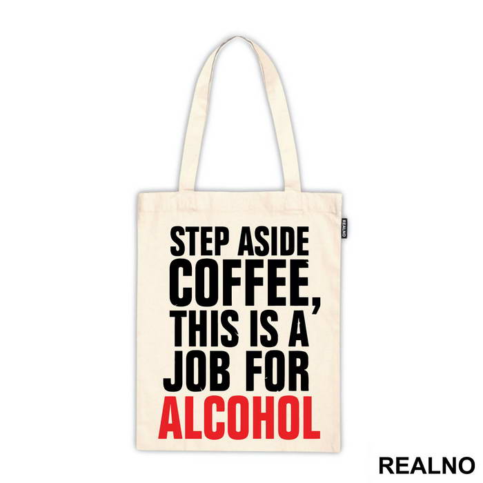 STEP ASIDE COFFEE THIS IS A JOB FOR ALCOHOL - HUMOR - CEGER