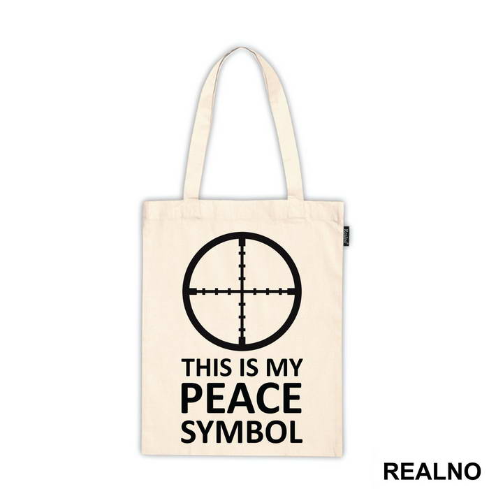 THIS IS MY PEACE SYMBOL - HUMOR - CEGER