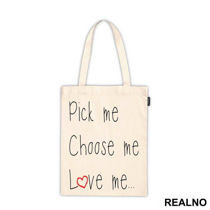 PICK ME, CHOOSE ME, LOVE ME - LJUBAV - CEGER