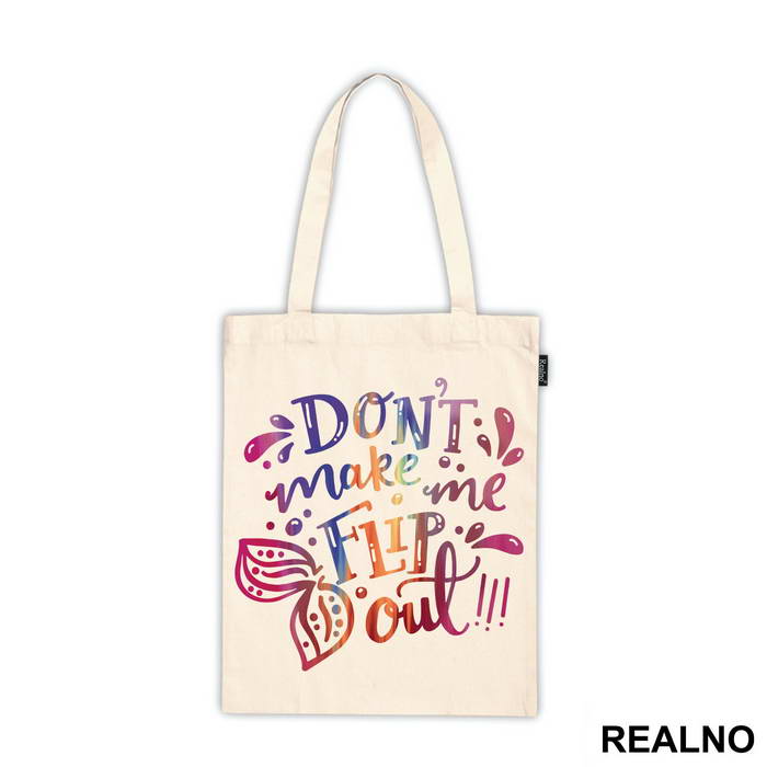 DON'T MAKE ME FLIP OUT - SIRENE - MERMAID - CEGER