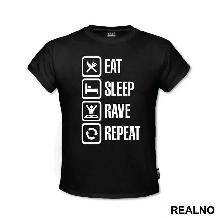 EAT, SLEEP, RAVE, REPEAT - MUZIKA - MAJICA