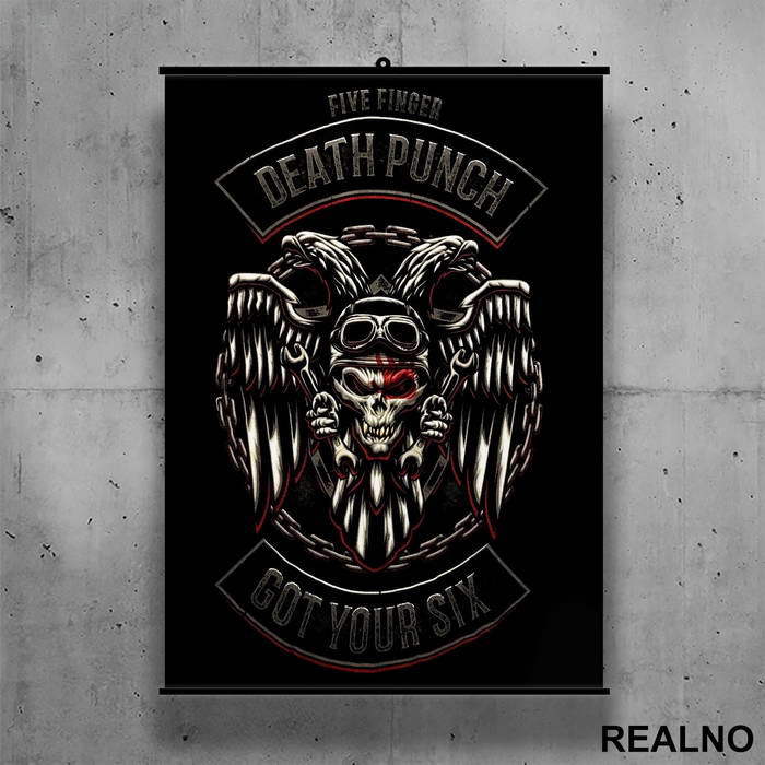 FIVE FINGER DEATH PUNCH - GOT YOUR SIX - POSTER SA NOSAČEM