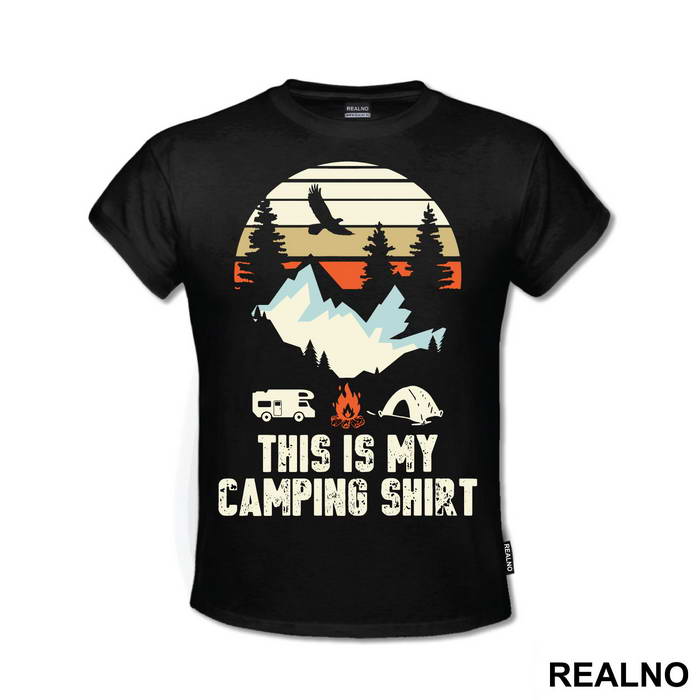 THIS IS MY CAMPING SHIRT - PLANINARENJE - KAMPOVANJE - PRIRODA - NATURE - MAJICA