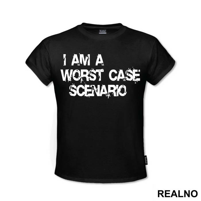 I AM A WORST CASE SCENARIO - HUMOR - MAJICA