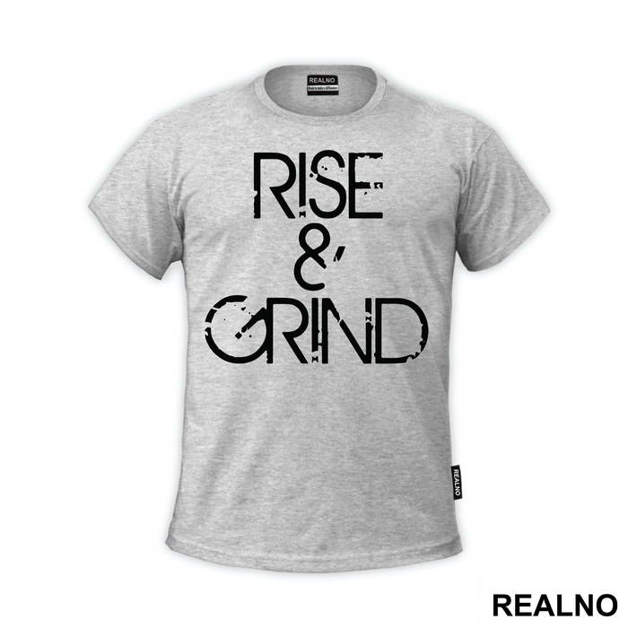 RISE AND GRIND - QUOTES - MAJICA