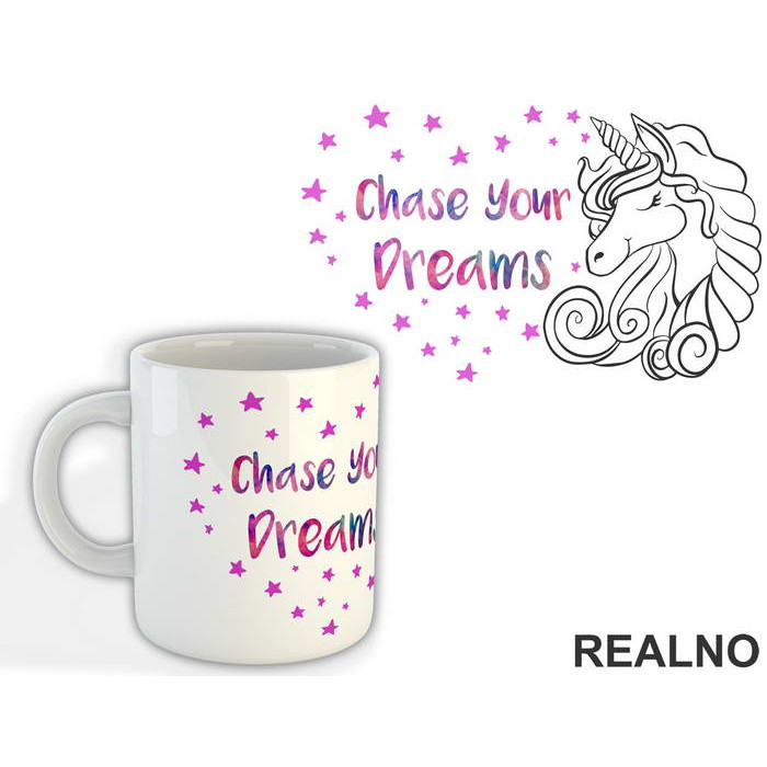 CHASE YOUR DREAMS - UNICORN - JEDNOROG - ŠOLJA