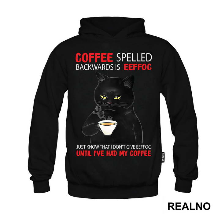 COFFEE SPELLED BACKWARDS IS EEFFOC - MAČKE - CAT - DUKS