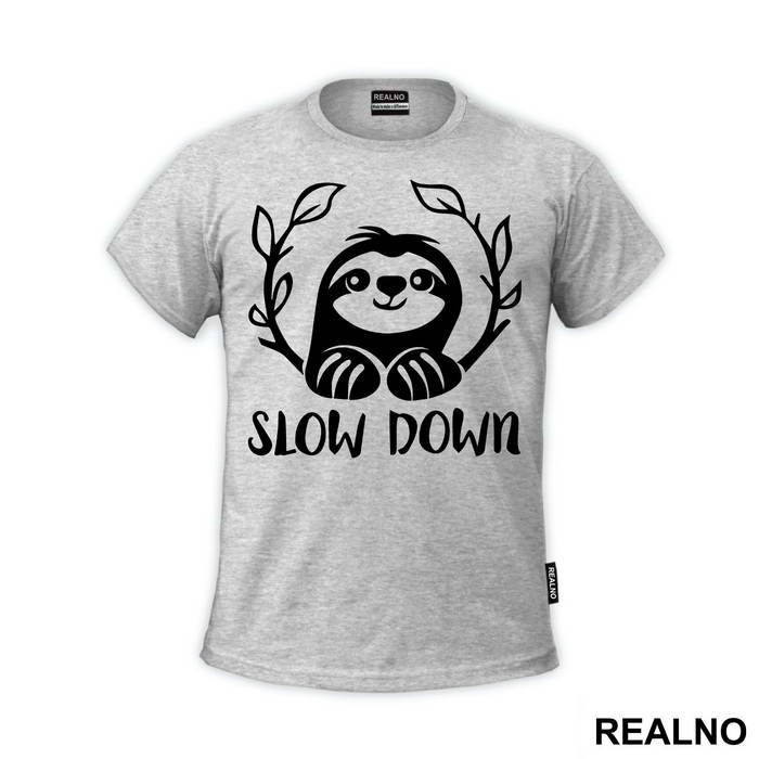 SLOW DOWN SLOTH - HUMOR - MAJICA