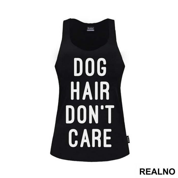 DOG HAIR DON'T CARE - PAS - DOG - MAJICA