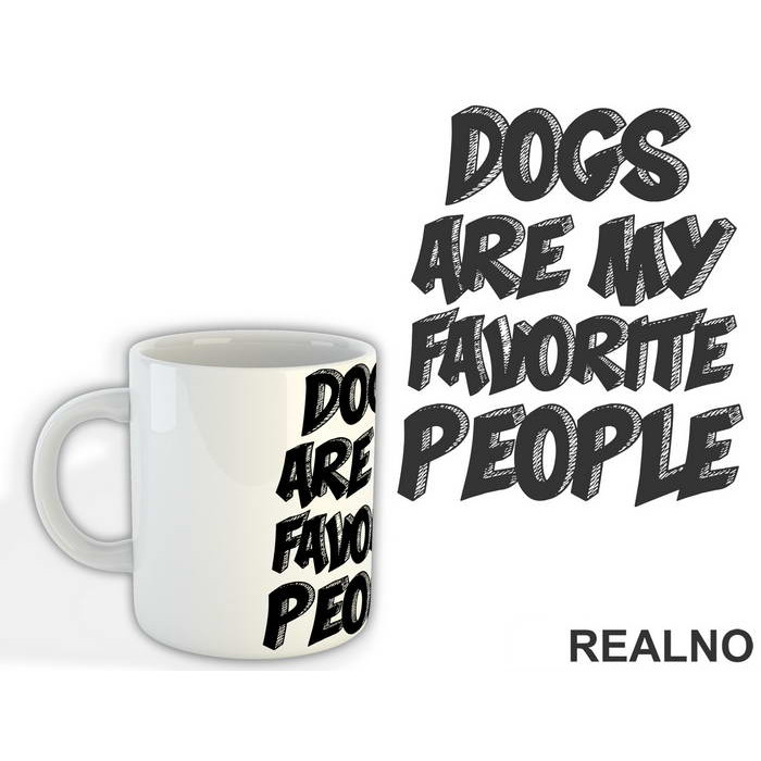 DOGS ARE MY FAVORITE PEOPLE - PAS - ŠOLJA
