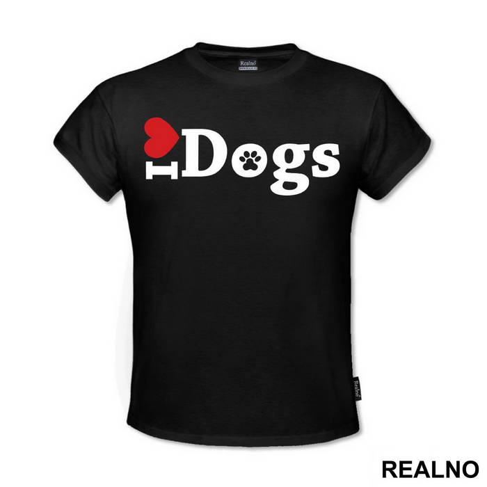 I LOVE DOGS - PAS - DOG - MAJICA