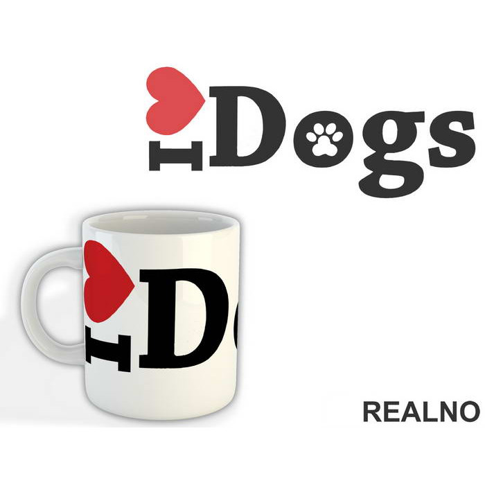 I LOVE DOGS - PAS - DOG - ŠOLJA