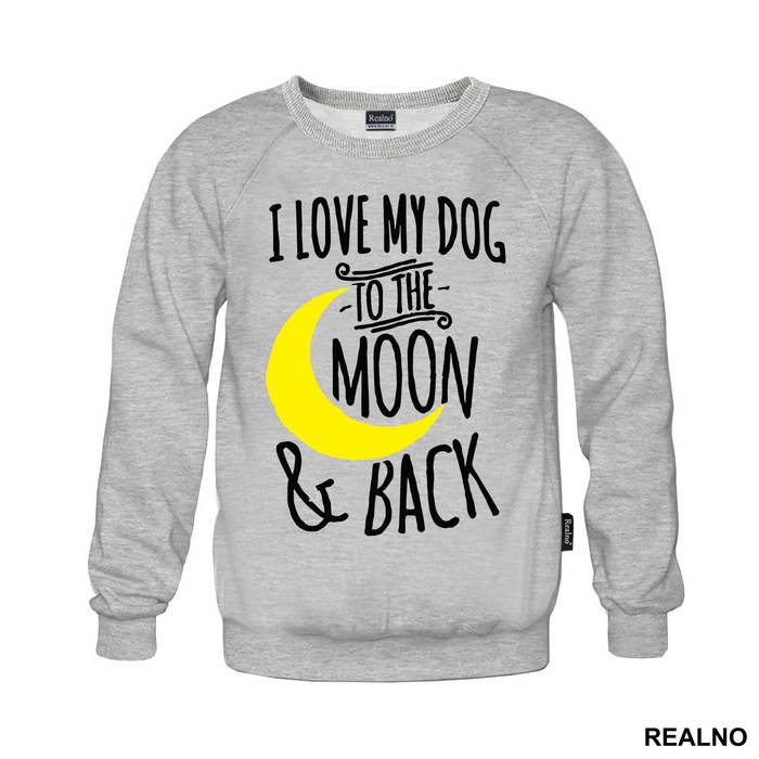 I LOVE MY DOG TO THE MOON AND BACK - PAS - DOG - DUKS