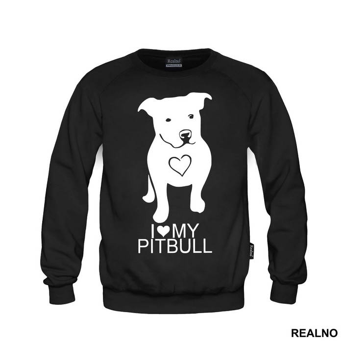 I LOVE MY PITBULL - PAS - DOG - DUKS