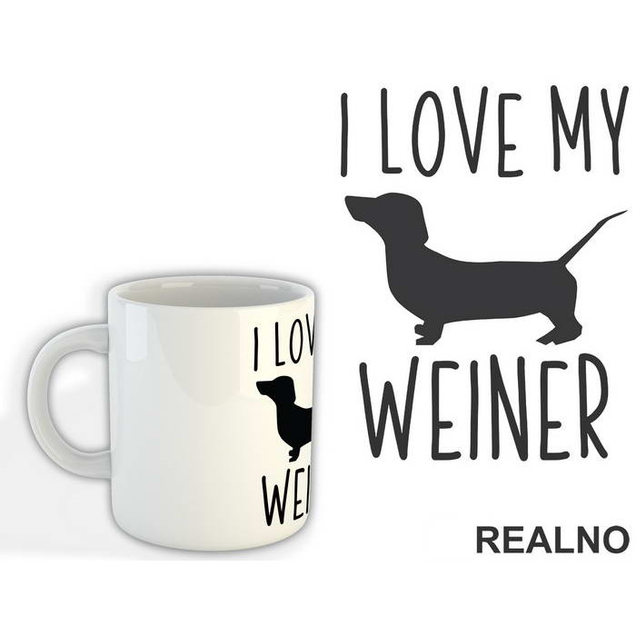 I LOVE MY WEINER - PAS - DOG - ŠOLJA