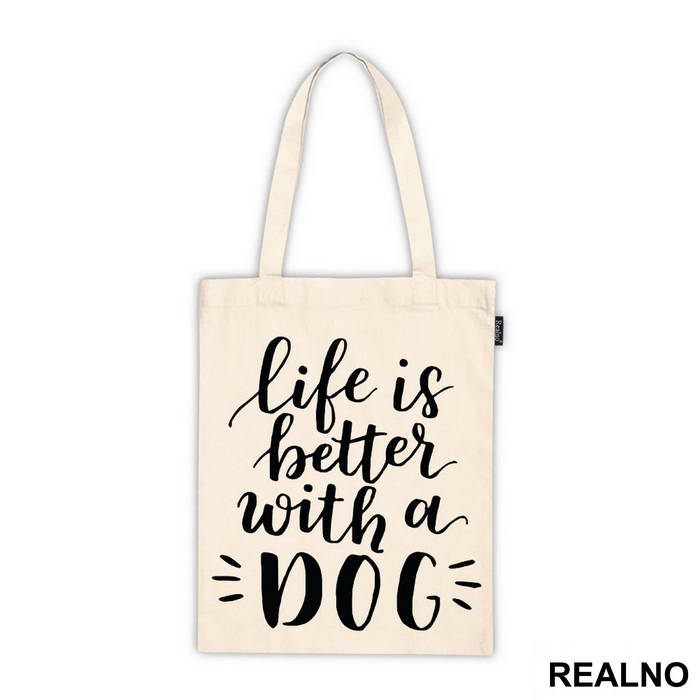 LIFE IS BETTER WITH A DOG - PAS - DOG - CEGER