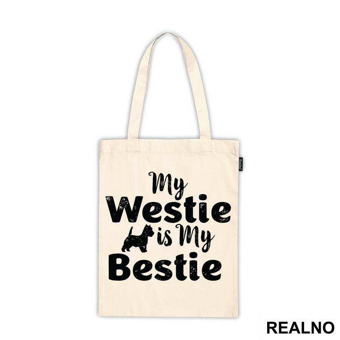 MY WESTIE IS MY BESTIE - PAS - DOG - CEGER