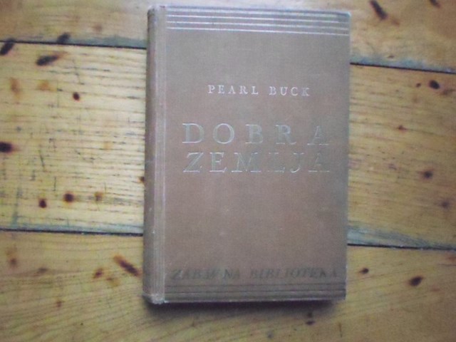 PEARL BUCK - DOBRA ZEMLJA 1936