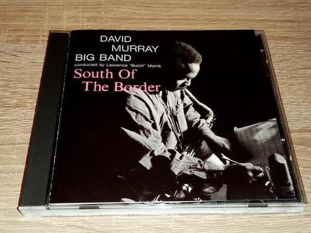 David Murray Big Band- South Of The Border ( JAP)