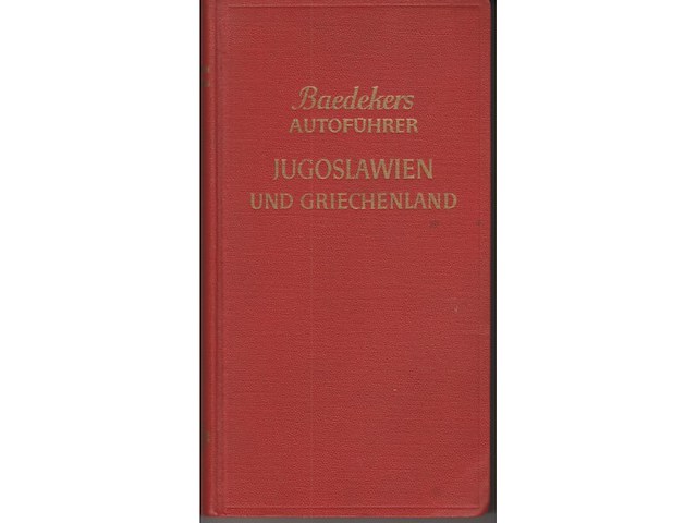 BAEDEKERS AUTOFUHRER JUGOSLAWIEN UND GRIECHENLAND