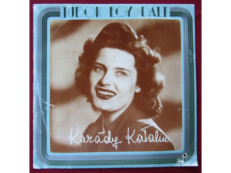 LP Karady Katalin - Tudok Egy Dalt