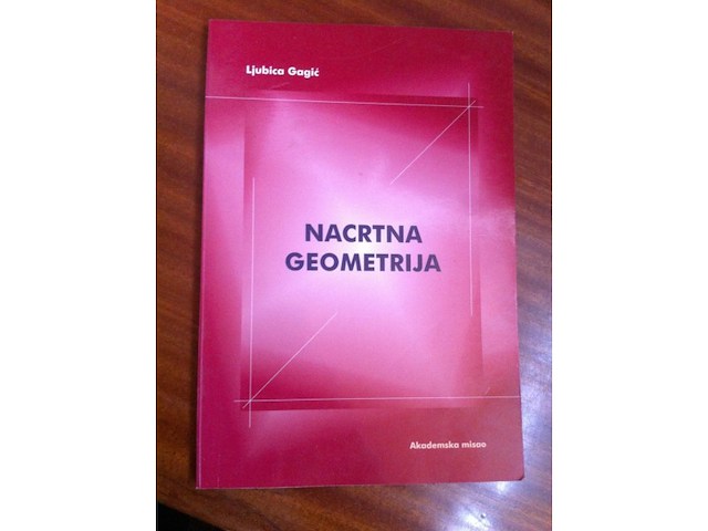 Nacrtna geometrija - Ljubica Gagić