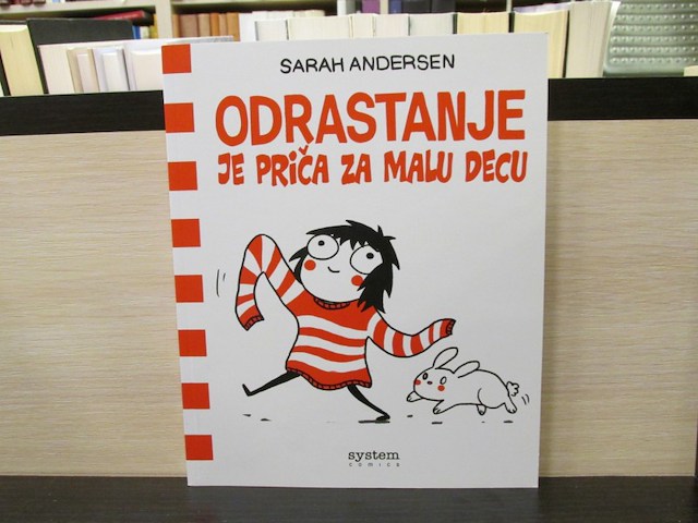 ODRASTANJE JE PRIČA ZA MALU DECU - Sarah Andersen