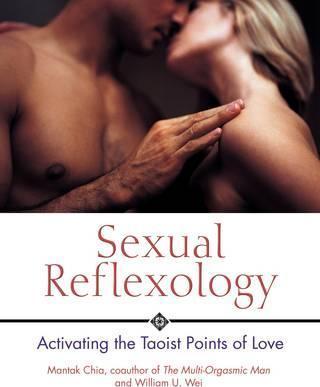 Sexual Reflexology : Activating the Taoist Points of Love